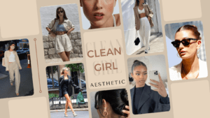 Clean Girl Aesthetic: O que é e como ser uma?